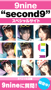 9nine Second Album | Yumeki Magazine